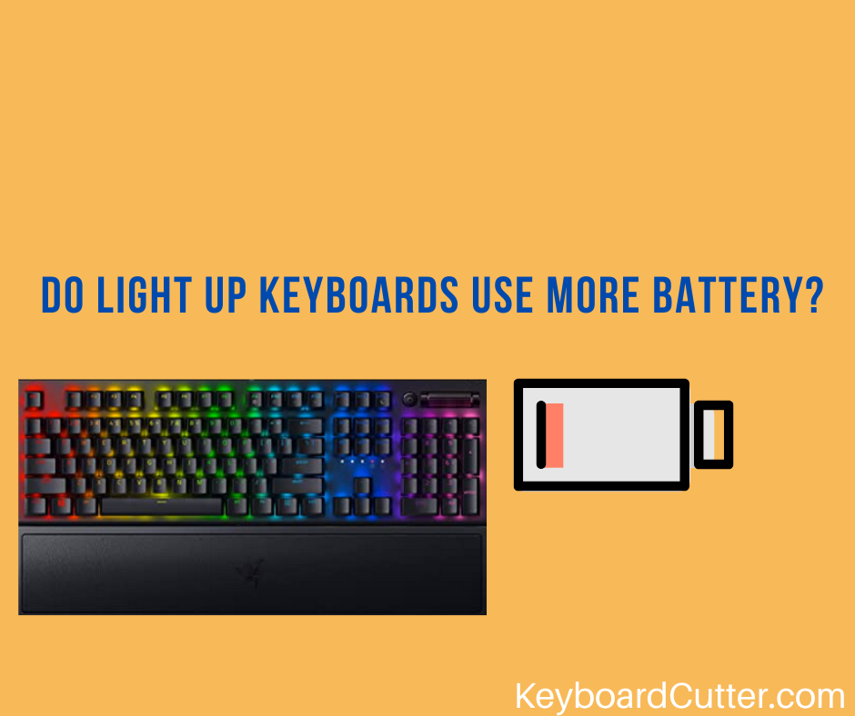 Do Light Up Keyboards Use More Battery More Than A Regular Keyboard