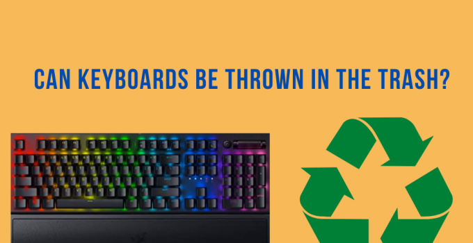 Can Keyboards Be Thrown In The Trash? (Don't Toss It! Recycle It ...