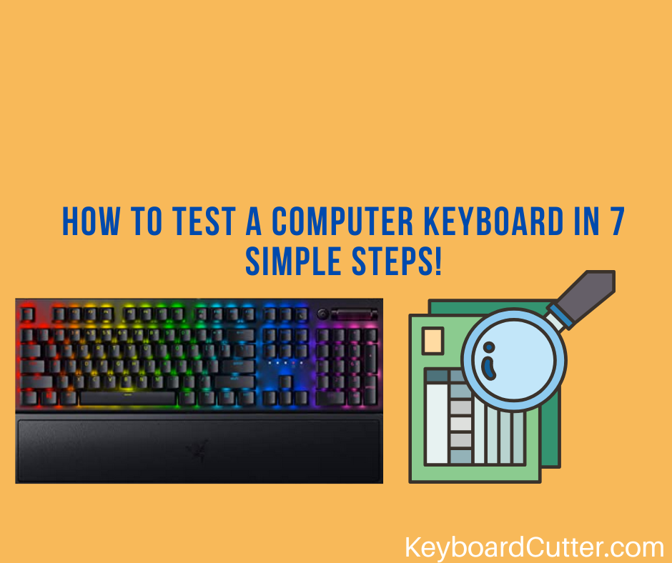 How To Test A Computer Keyboard In 7 Simple Steps - Keyboard Cutter
